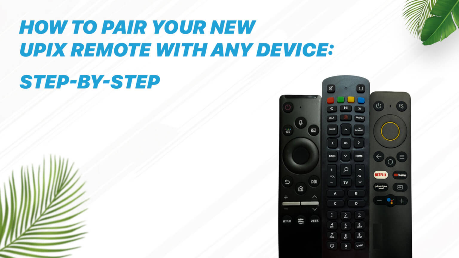 How to Pair Your New Upix Remote with Any Device: Step-by-Step